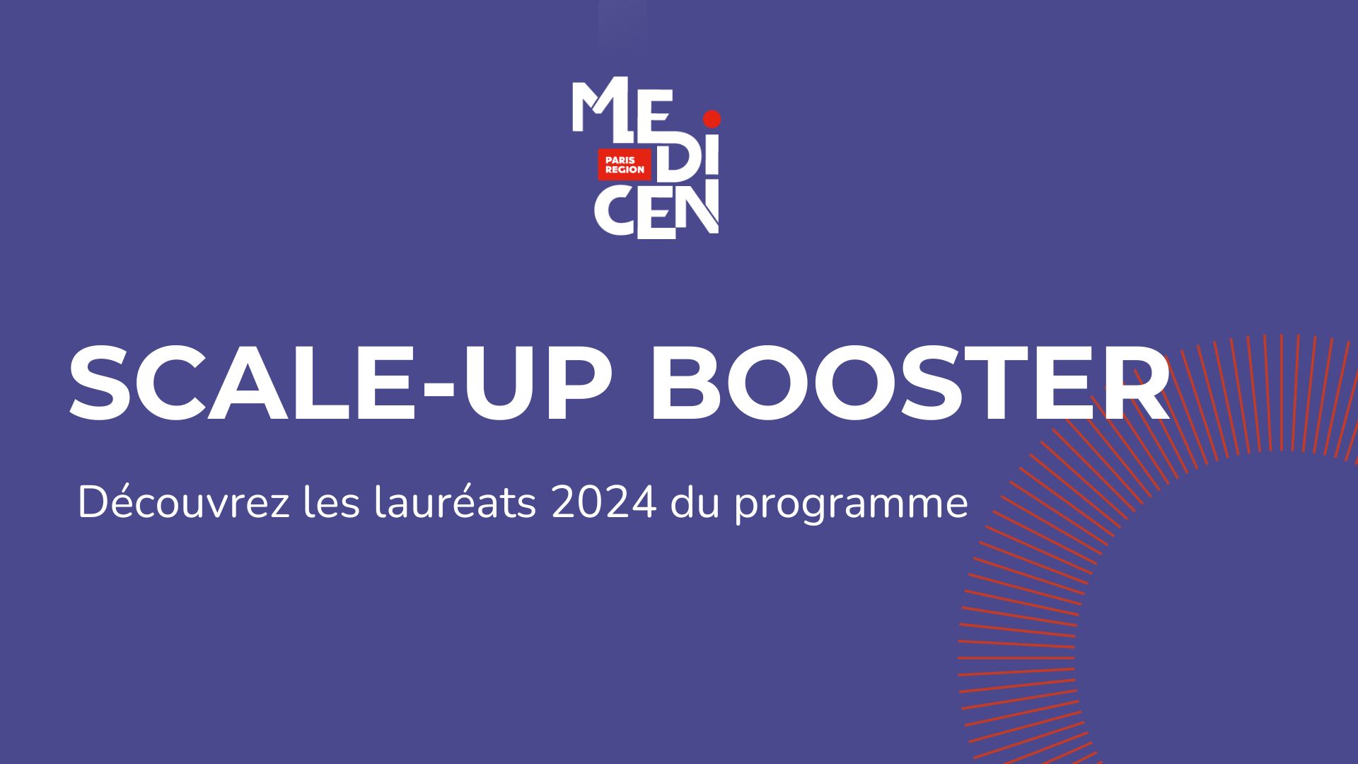 Les Lauréats du Programme Scale-Up Booster de Medicen : l’accélération ...